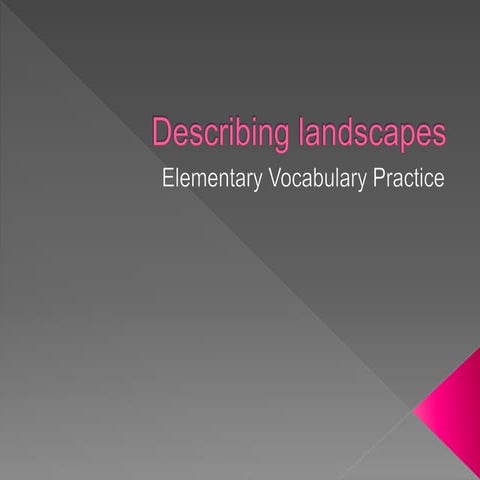 Describing landscapes- Elementary Vocabulary Practice | PPTX