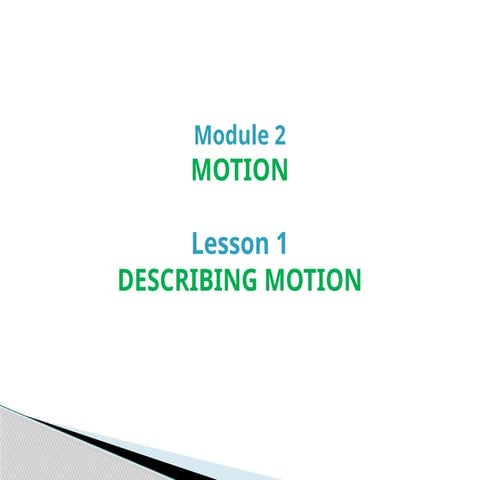 Describing Motion.pptx physical science grade 9 | PPTX | Physics | Science