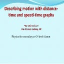 Describing motion with distance-time and speed-time graphspptx | PPTX