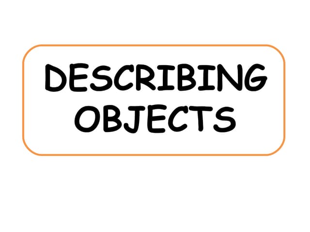 Describing Technical Object | PPTX | Physics | Science