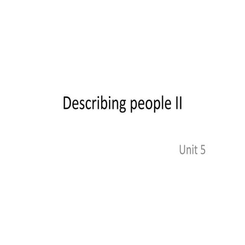 Describing people ii | PPTX