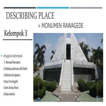 DESCRIBING PLACE MONUMEN RAWAGEDE KELOMPOK 3-1.pptx