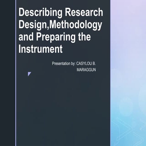 Describing Research Design,Methodology and Preparing the Instrument.pptx