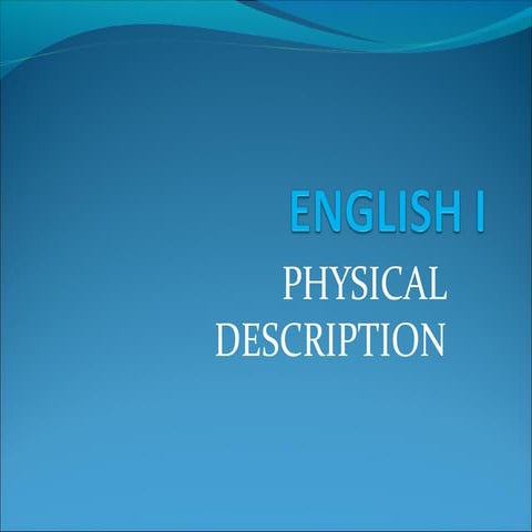 ENGLISH 1- PHYSICAL DESCRIPTION | PPT
