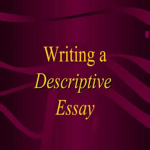 Descriptive essay | PPT