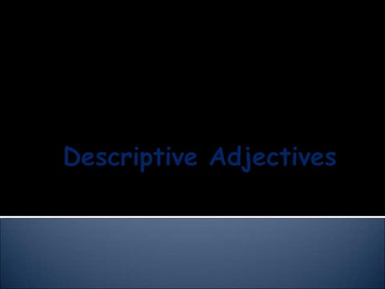 descriptive adjectives | PPT