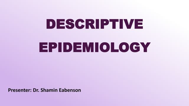 Descriptive epidemiology the 5 w's .pptx