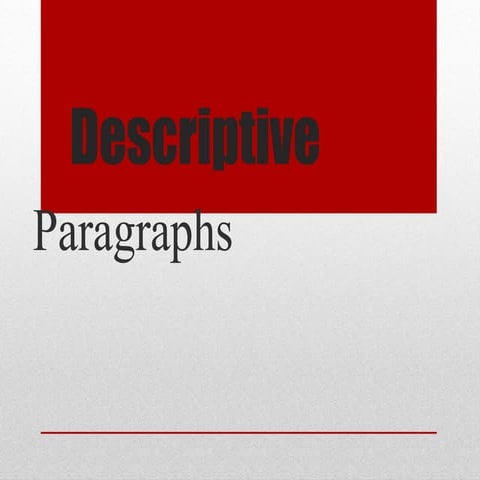 Descriptive paragraphs that help students learn more about writing.pptx