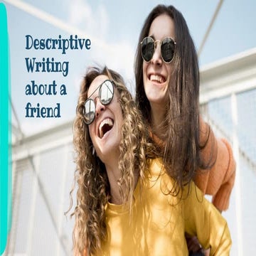 Descriptive writing about a friend.pdf