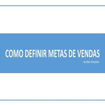 Como Definir Metas de Vendas | PPTX