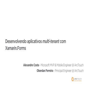 Desenvolvendo aplicativos multi-tenant com Xamarin.Forms | PPT