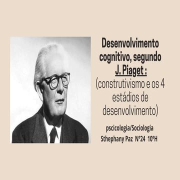 Desenvolvimento Cognitivo, segundo J. Piaget (construtivismo e os 4 estádios de desenvolvimento).pdf