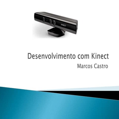 Desenvolvimento com Kinect | PPT