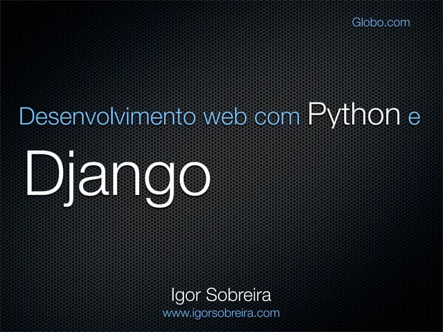 Desenvolvimento Web Com Python E Django Ppt