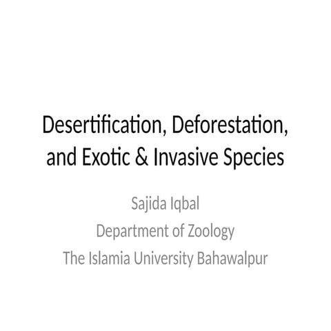 Desertification-Deforestation-and-Exotic-and-Invasive-Species.pptx