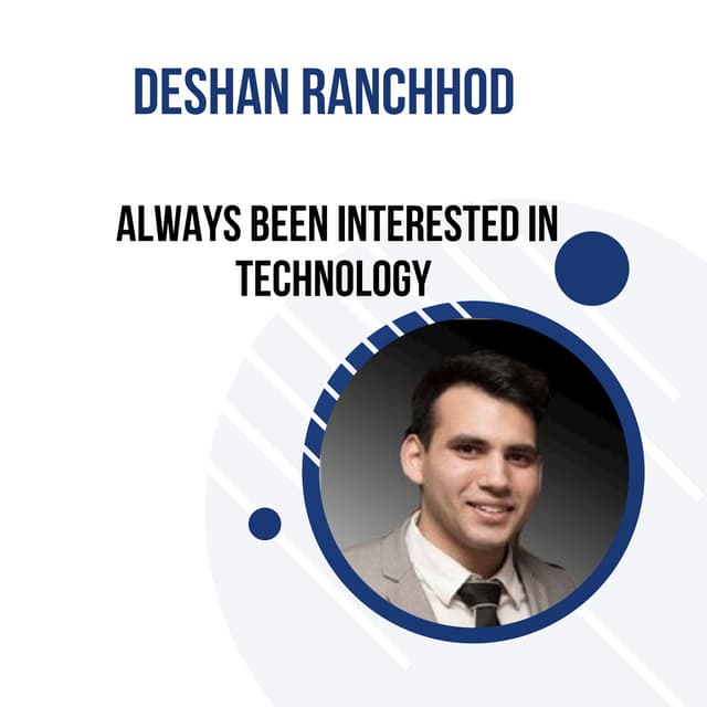 Deshan Ranchhod Always been interested in technology.pdf