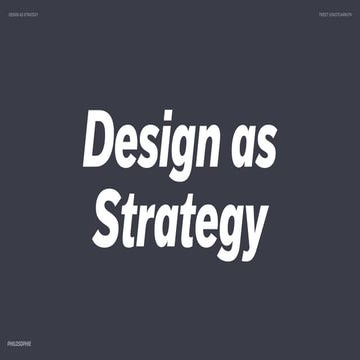 Design as Strategy (or, Intro to Competitive Strategy for Designers) | PPT