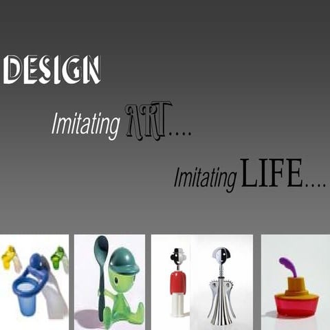 Design Imitating Art imitating Life | PDF