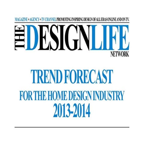 The Design Life Network Trend Forecast For The Home Design Industry ...