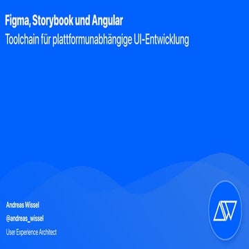 Figma, Storybook und Angular: Toolchain für plattformunabhängige UI-Entwicklung | PPT