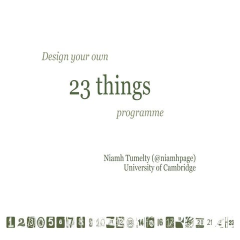 Design your-own-23-things Niamh Tumelty #asl2014 | PPTX