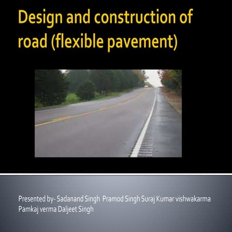 Design and construction of highway (flexible pavement | PPTX