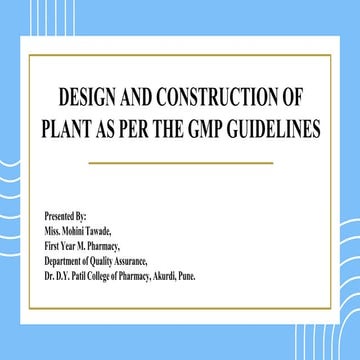 Design and Construction of plant as per the GMP Guidelines.pdf