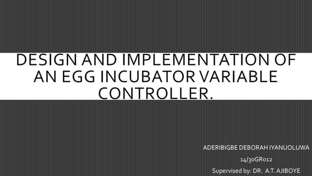 Design And Development Of An Egg Incubator Variable Controllerpptx 0758