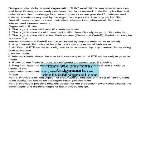 Design a network for a small organization THAT would like to.pdf