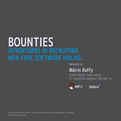Design Bounties: Adventures in Recruiting New Free Software Ninjas | PPT