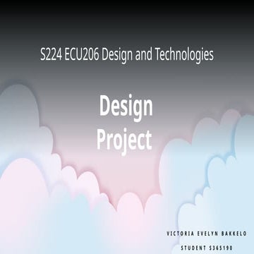 Design Brief_Assingment2_VictoriaBakkelo_S224 _ECU206_DesignTechnologies1.pptx