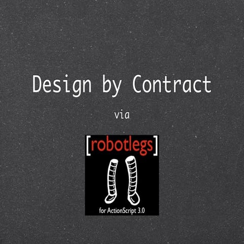 Design by Contract in robotlegs AS3 | PPT
