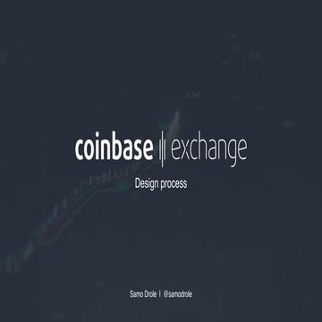 Design process of Coinbase Exchange | PDF