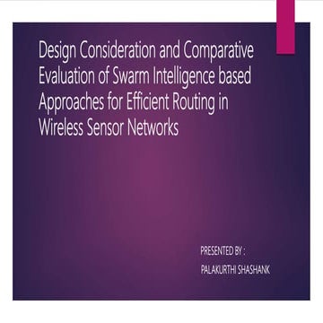 Design Consideration And Comparative Evaluation Of Swarm Intelligence