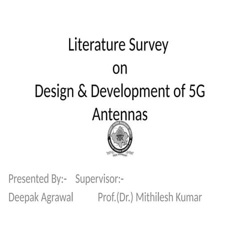 Design & Development of 5G Antenna literature survey (2).pptx