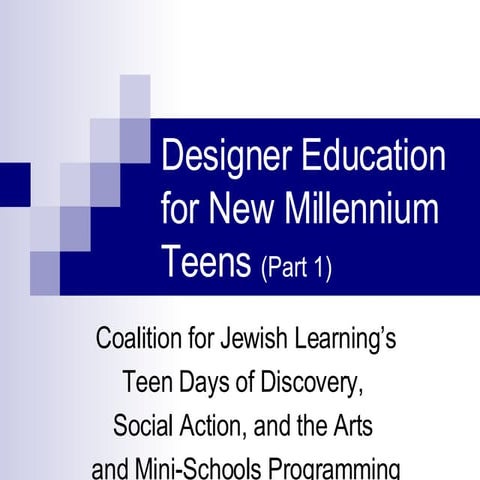 Designer Education for New Millennium Teens part 1 | PPT