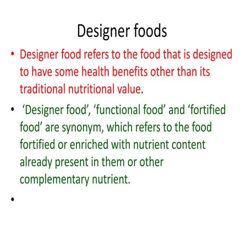 Designer foods as advanced nutrition to meet population demandon | PPTX