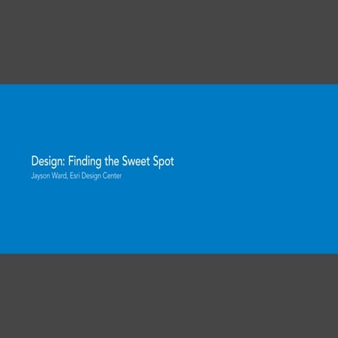 Design - Finding the Sweet Spot | PPTX