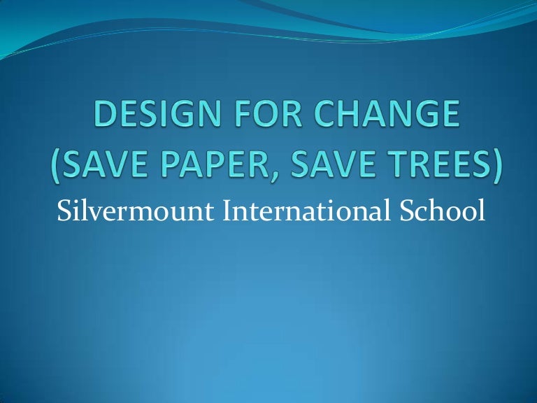Save paper save trees