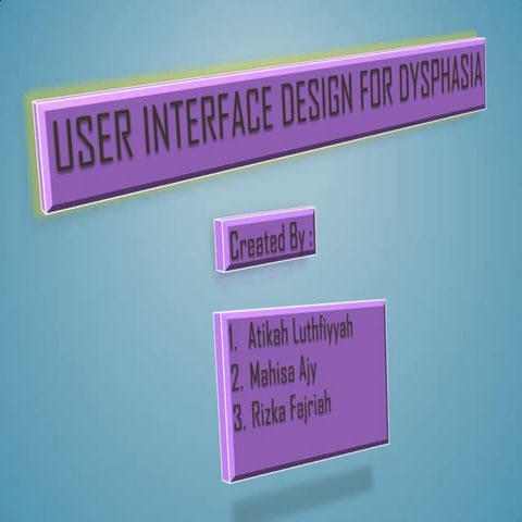 Design for dysphasia II | PPTX