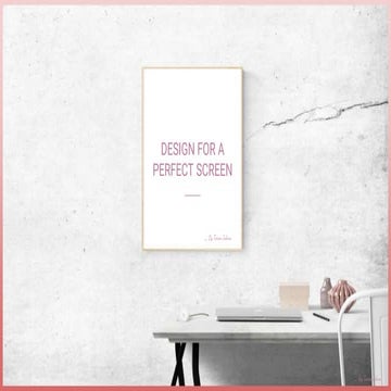 Design for perfect screen | PPT