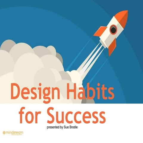Design habits for success | PPTX