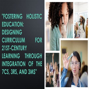 Designing-a-curriculum-that-integrates-the-7Cs-3Rs-and-3Ms.pptx