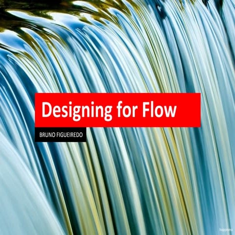 Designing For Flow | PPT