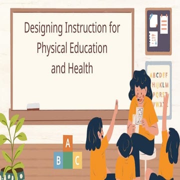 Designing-Instruction-for-Physical-Education-and-Health-Instruction.pptx