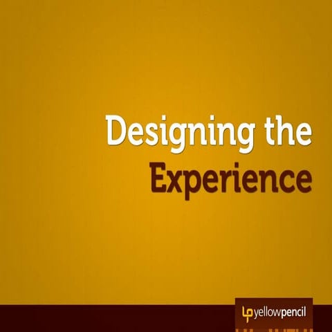 Designing The Experience | PDF