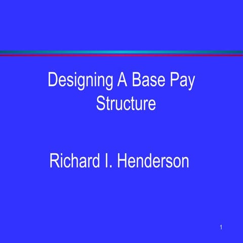 Designing A Base Pay Structure education | PPT