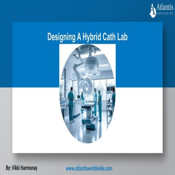 Explore to Know Designing A Hybrid Cath Lab | PPTX