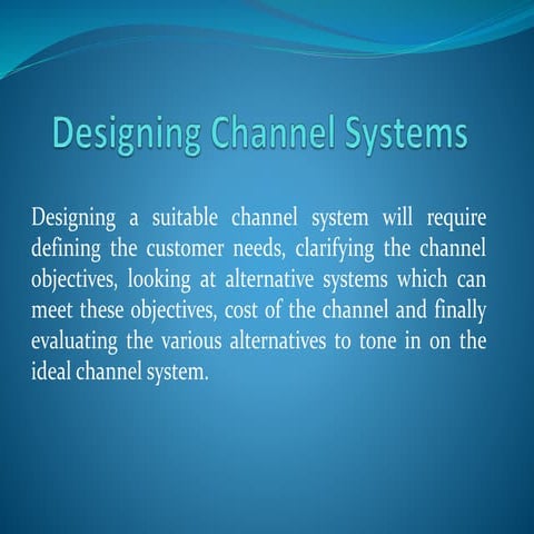 Designing channel systems | PPTX