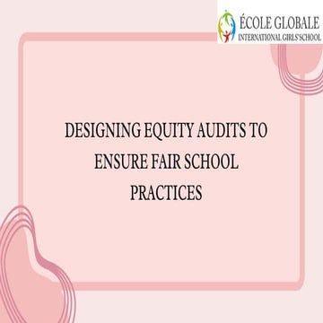 Designing Equity Audits to Ensure Fair School Practices.pdf